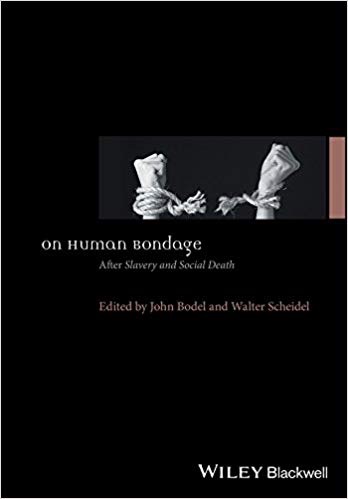 On Human Bondage: After Slavery and Social Death – Professor Anthony ...